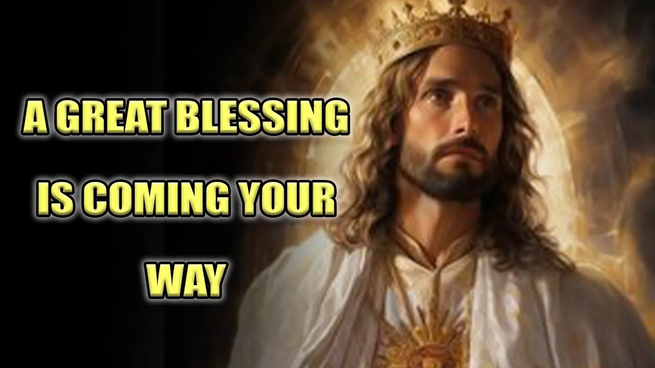 A GREAT BLESSING IS COMING YOUR WAY | God Says | God Message Today ...