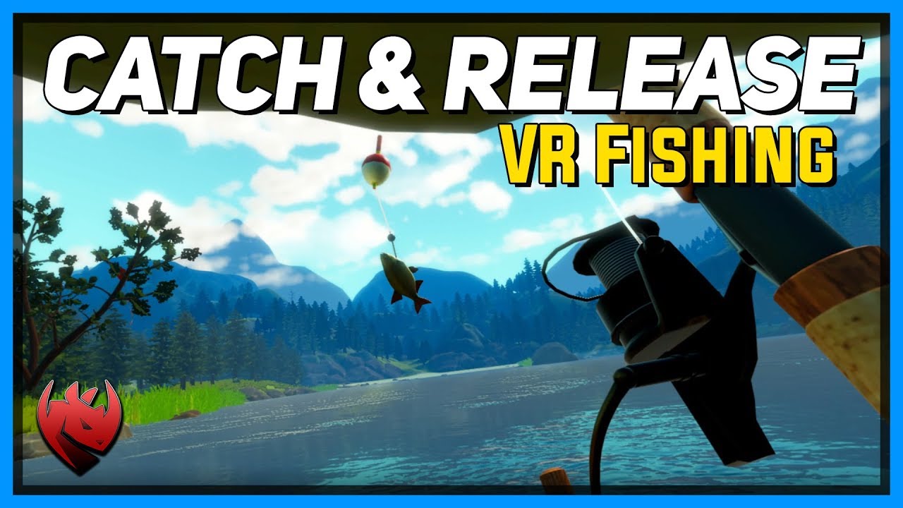 Catch & Release - A VR Fishing Game! - YouTube