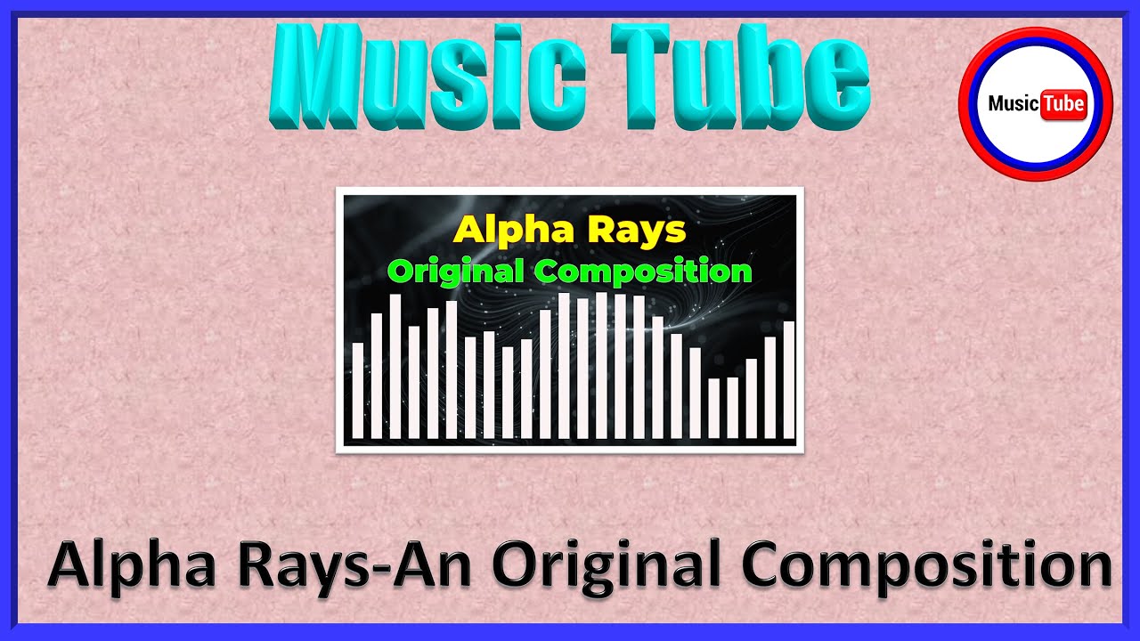 Alpha Rays-An Original Composition - YouTube