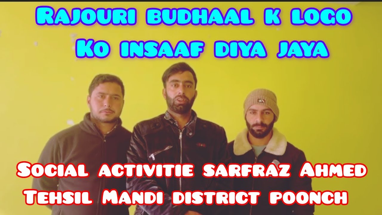 Rajouri budhaal k logo ka masla jald az jald haal hiya jaya. social ...