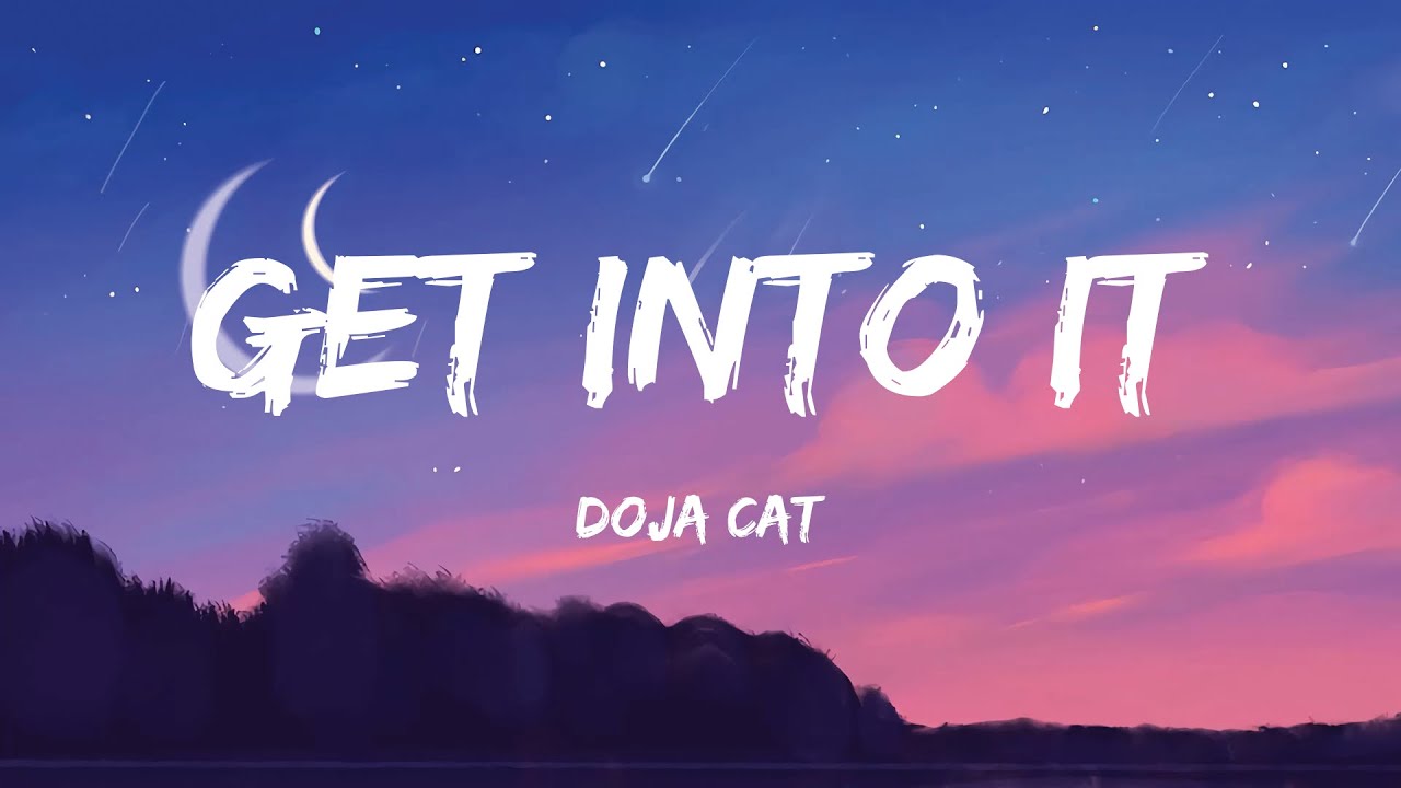 Doja Cat - Get Into It (Yuh) (Lyrics) - YouTube