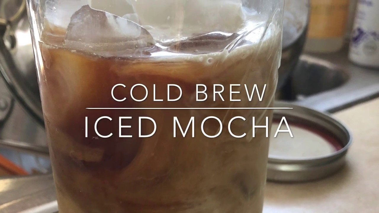 Cold Brew Coffee | Iced Mocha Recipe - YouTube