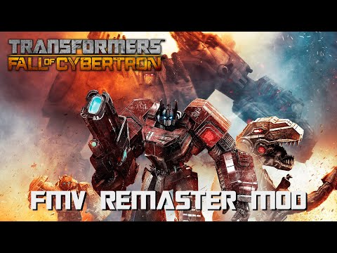New Mod: Transformers Fall of Cybertron - FMV Remaster