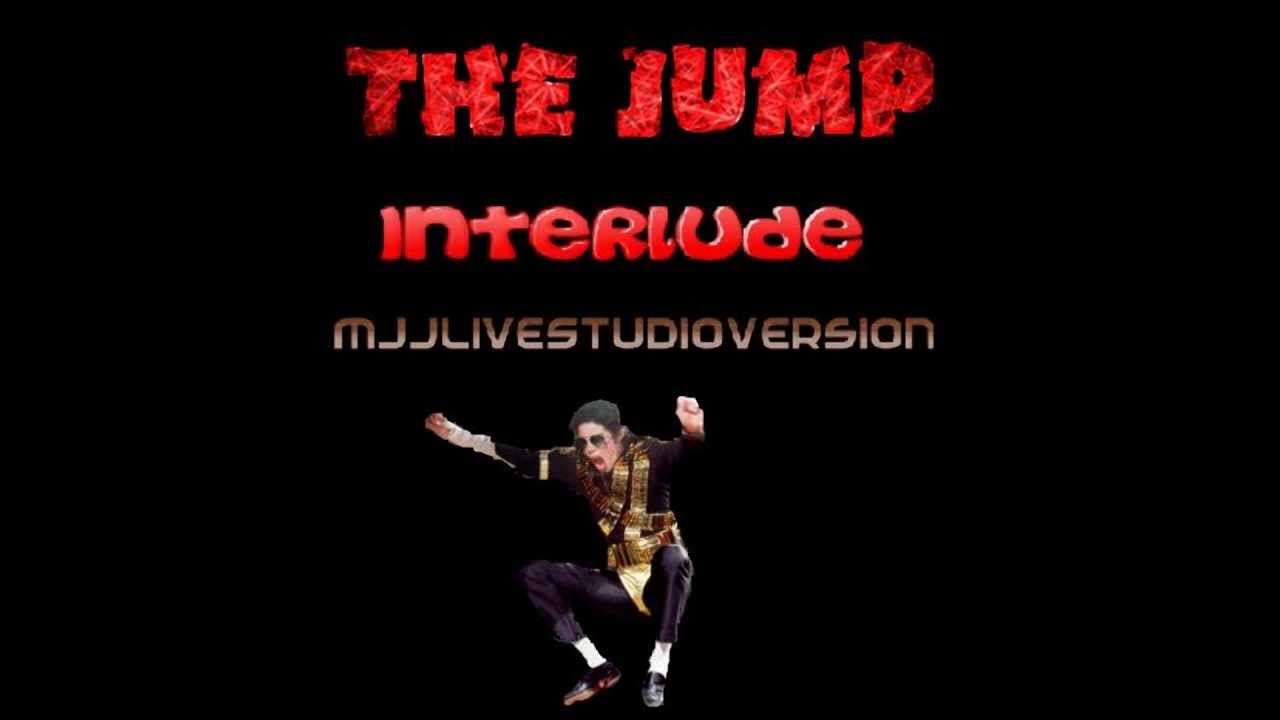 Michael Jackson- The Jump- Live Studio Version- Interlude - YouTube
