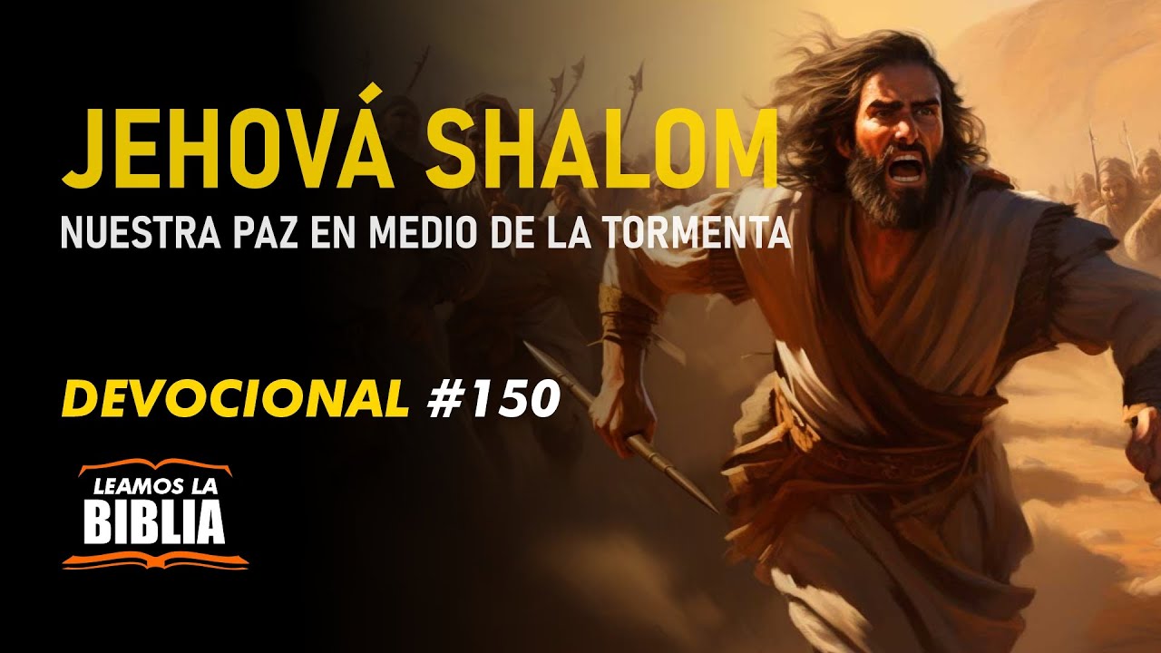Devocional de hoy #150 | Los nombres de Dios: Jehová Shalom | Leamos la ...