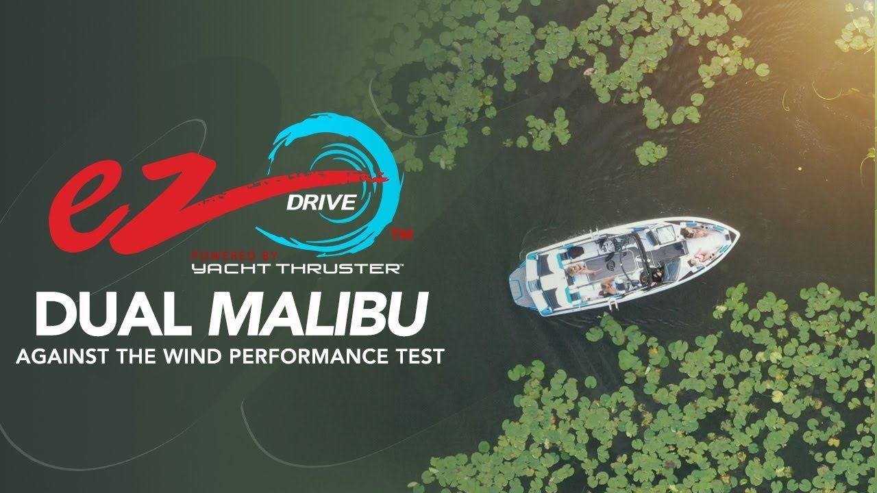 Conquer the Wind: ezDrive™ Thruster on Malibu Wakeboard Boats - YouTube