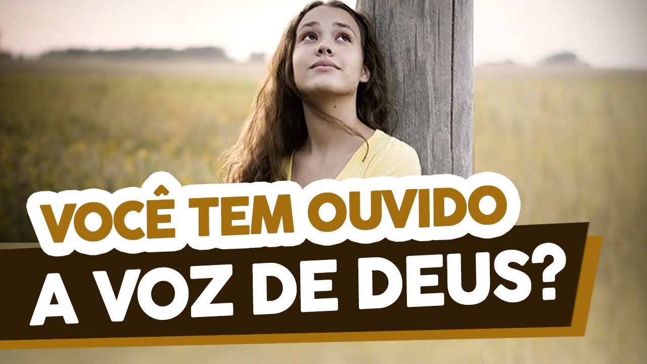 VOCÊ TEM OUVIDO A VOZ DE DEUS? (Motivação Cristã ) - YouTube