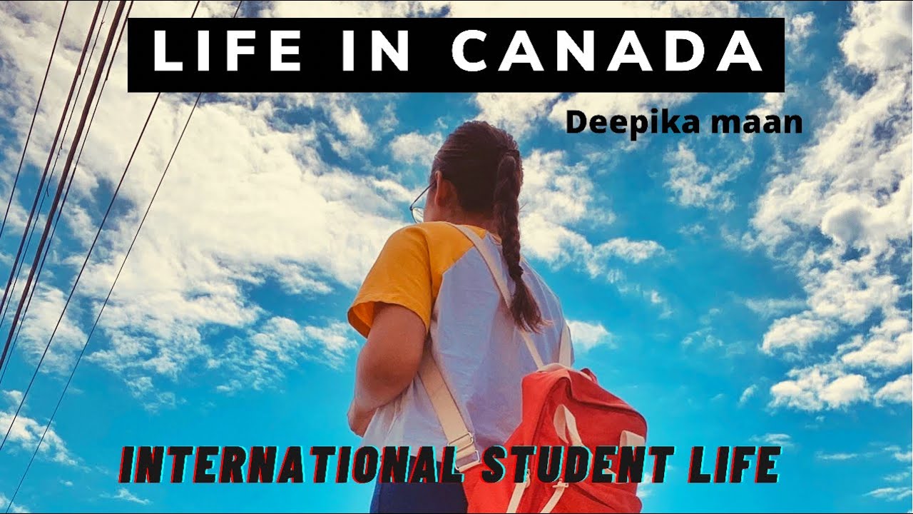 🇨🇦 LIFE IN CANADA| INTERNATIONAL STUDENT JOURNEY IN CANADA🇨🇦 - YouTube