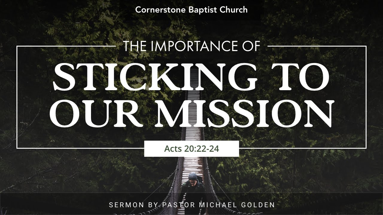 The Importance Of Sticking To Our Mission - Pastor Michael Golden - YouTube