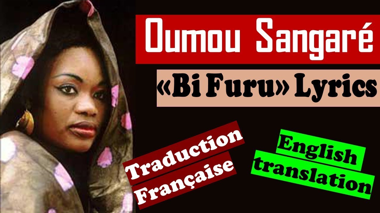 Oumou Sangare - Bi Furu | Lyrics Bambara & Traduction/Translation | Zanga School - YouTube