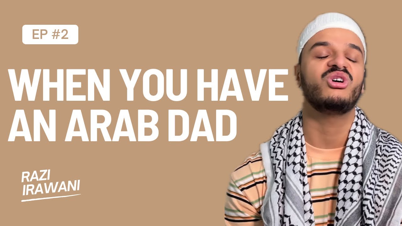 WHEN YOU HAVE AN ARAB DAD #2 - YouTube