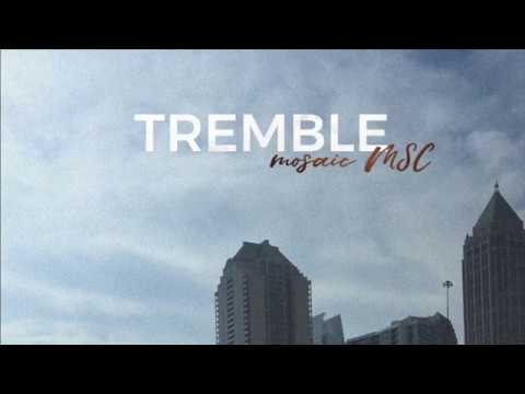 tremble lyric video - mosaic MSC - YouTube