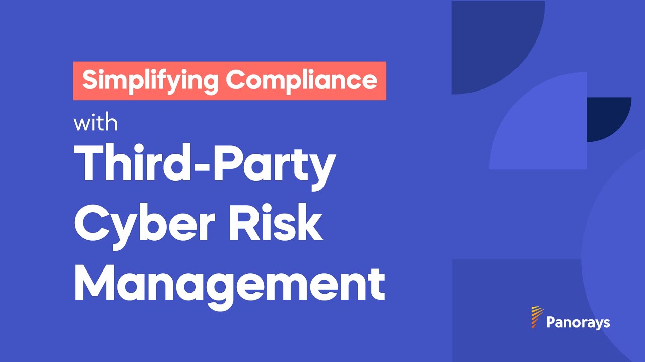 Simplifying Compliance with Third-Party Cyber Risk Management - YouTube