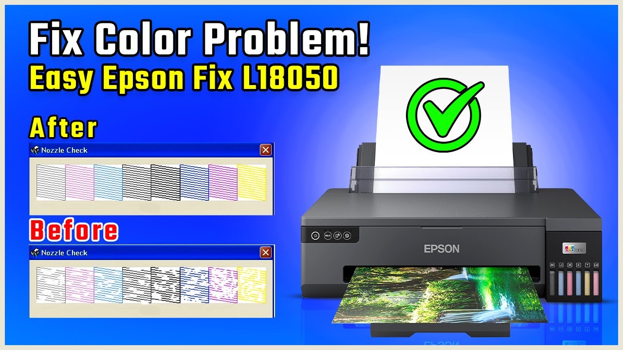 How to Fix Color Problem or Ink Issue on Epson L18050 / L8050 | Easy ...