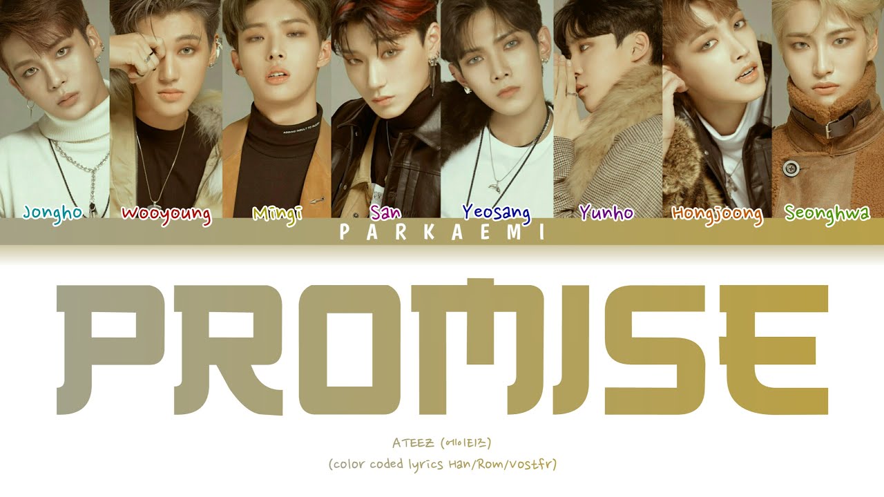 ATEEZ (에이티즈) - PROMISE (color coded lyrics Han/Rom/Vostfr) - YouTube