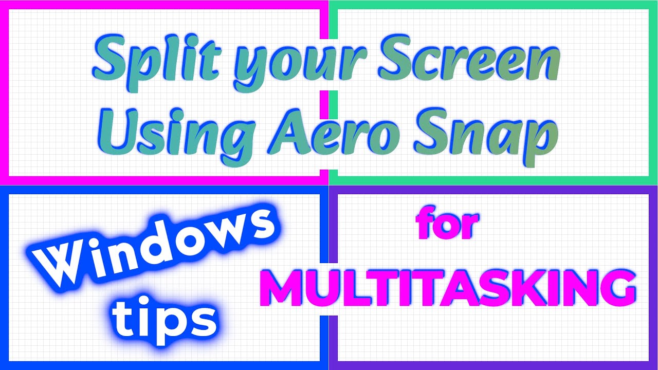 Split Screen using Windows 10 Aero Snap Feature for Multitasking - YouTube