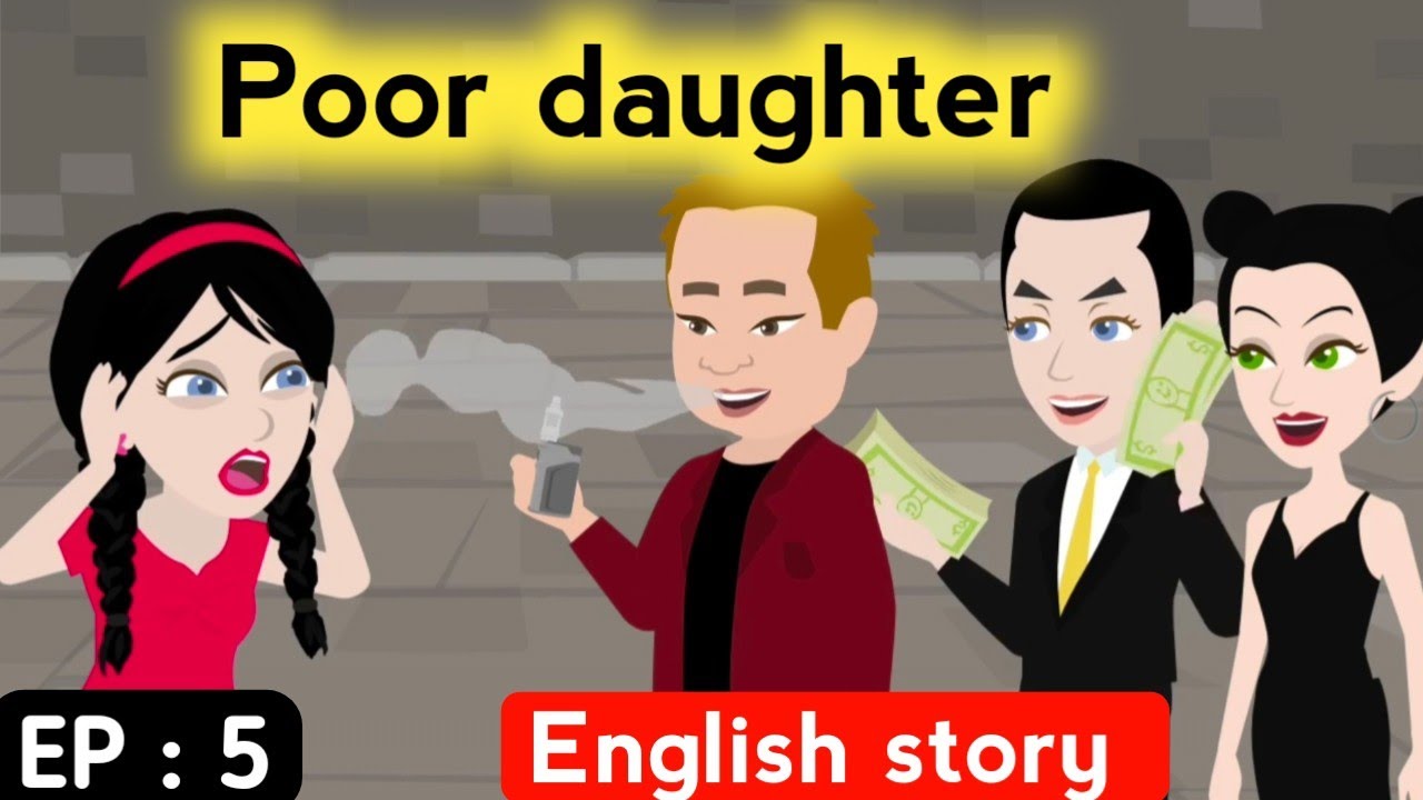 Poor daughter part 5 | English story | Learn English with stories ...