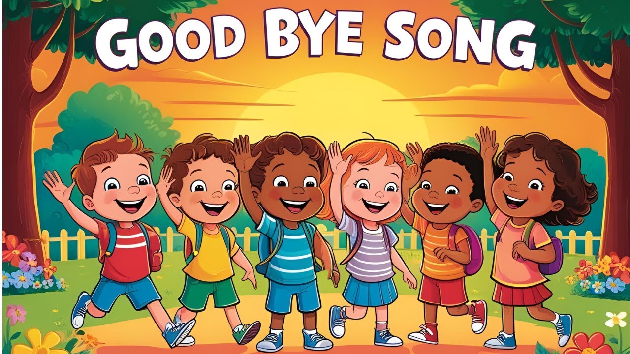 "Goodbye Song 🎶 | Nursery Rhyme for Toddlers | See You Tomorrow ...