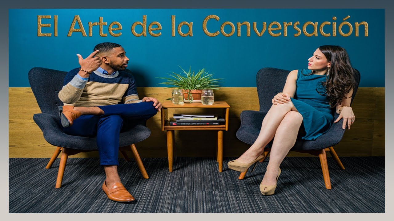 El Arte de la Conversación (8 Consejos para Mejorar tus Interacciones ...
