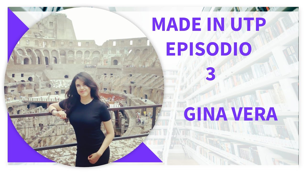 Made in UTP Ep 3 Gina Vera - YouTube