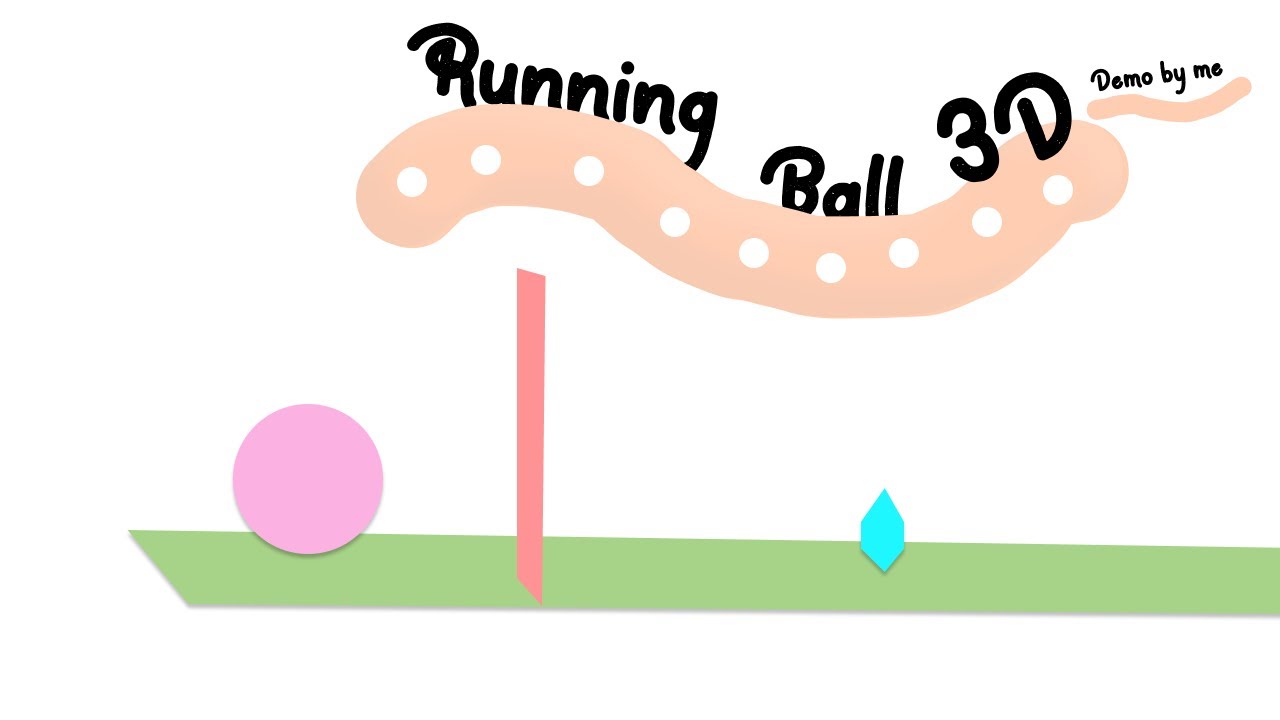 Running Ball 3D | Demo By Me - YouTube
