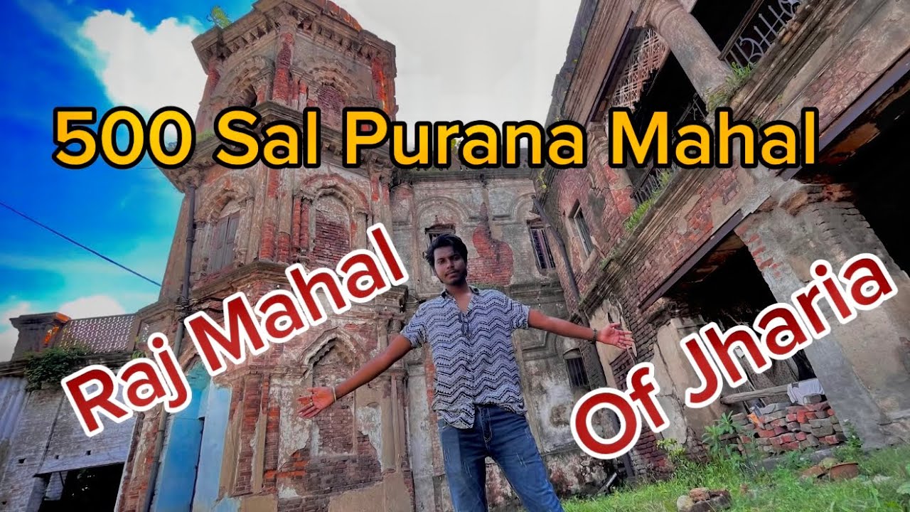 Jharia raj mahal//jharia ka mahal // jharia raj bari // raj mahal off ...