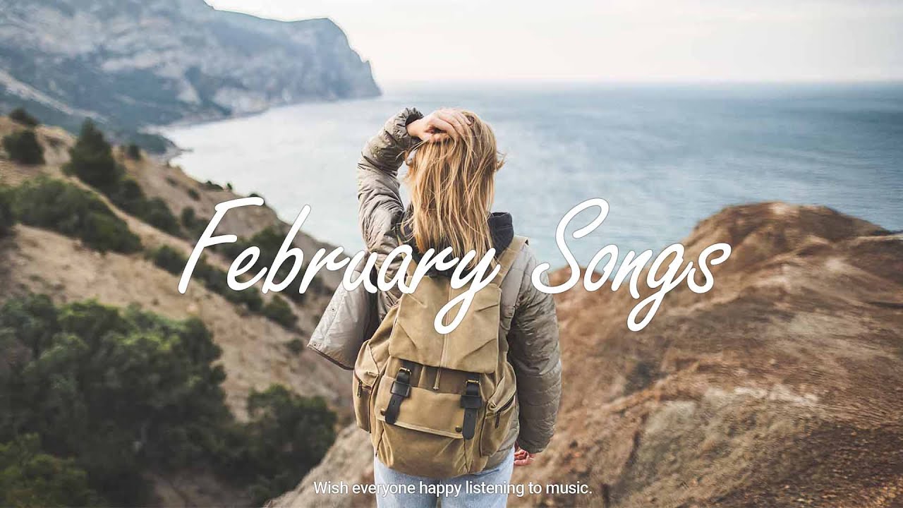 February Songs | Songs for cold day with coffe cup ☕ | Best Indie/Pop ...