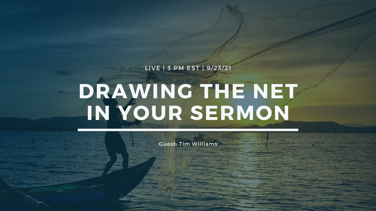 Drawing the Net in Your Sermon - YouTube