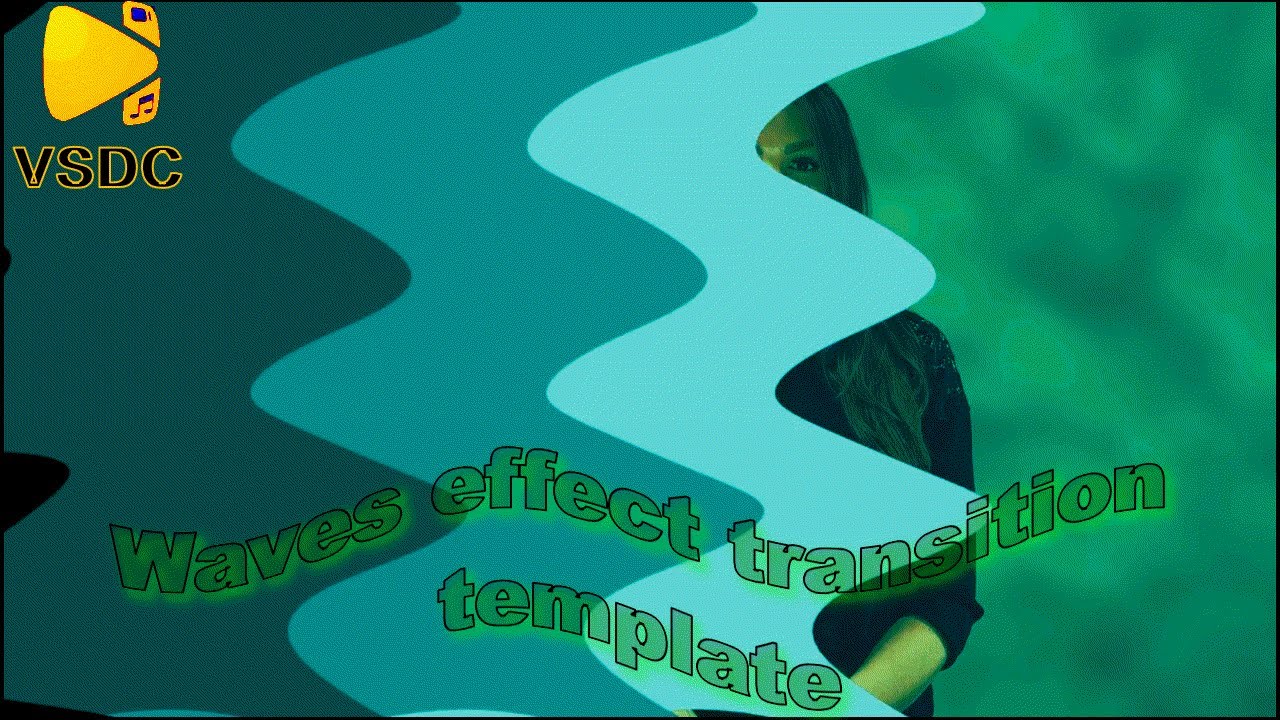 Waves effect transition template made with VSDC | VSDC templates - YouTube