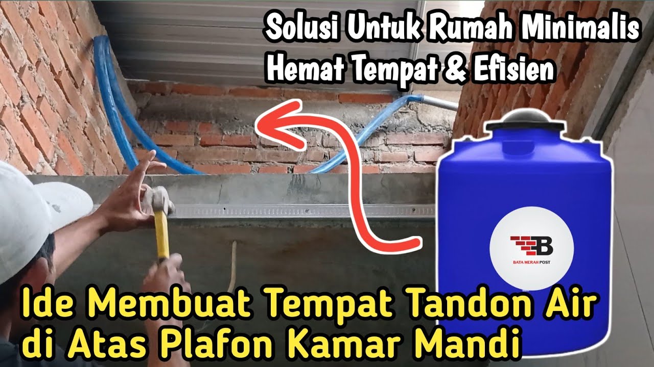 Membuat Tempat Tandon Air di Atas Kamar Mandi - YouTube