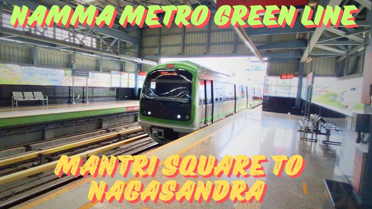 MANTRI SQUARE TO NAGASANDRA RIDE IN NAMMA METRO'S GREEN LINE | FASTEST ...
