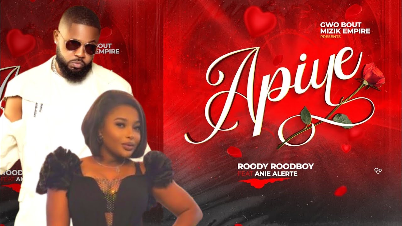 ROODY ROODBOY - APIYE FT ANIE ALERTE (COLLABORATION 2025) - YouTube