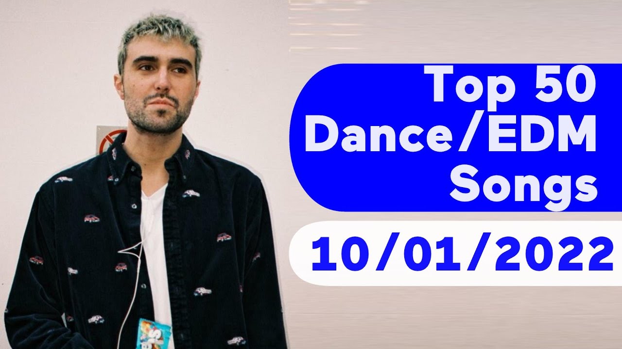 🇺🇸 Top 50 Dance/Electronic/EDM Songs (October 1, 2022) | Billboard ...