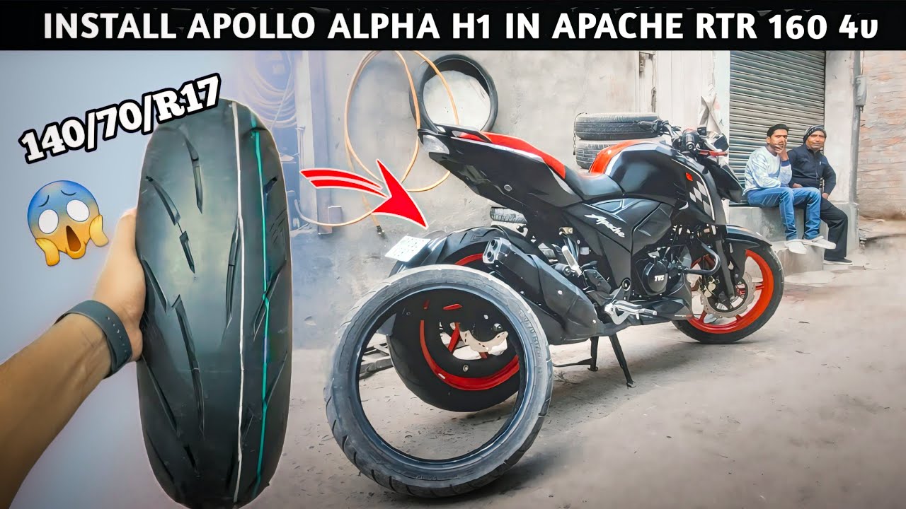 FINALLY INSTALL APOLLO ALPHA H1 140/70/R17 TYRE IN MY APACHE RTR 160 4v (Huge Tyre 😱) R RIDER ...