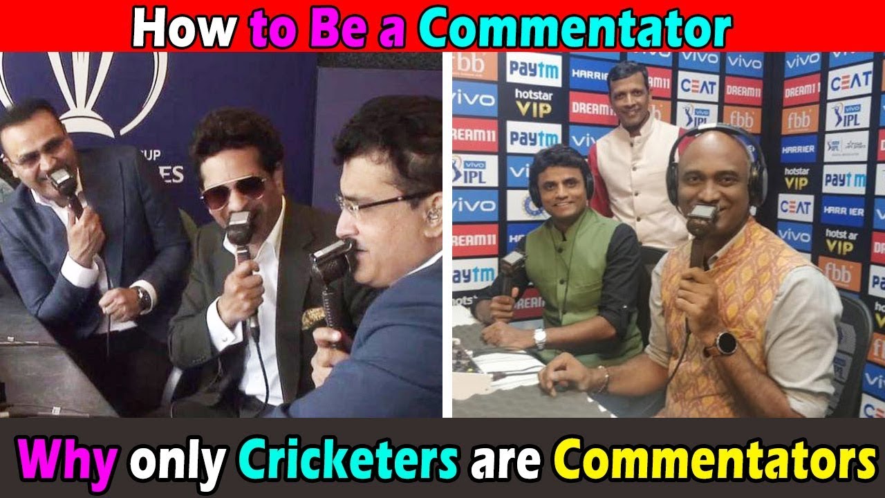 Why Only Cricketers are Selected as Commentators and How to be a ...