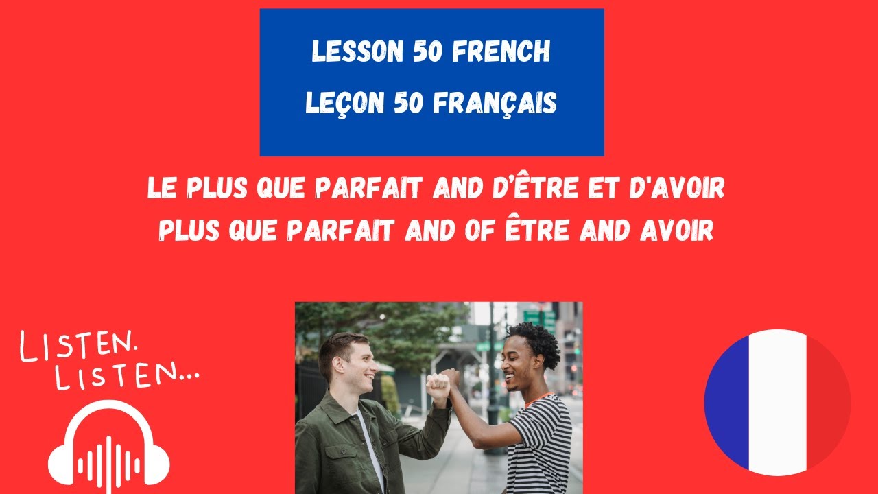 Le plus que parfait et le plus que parfait d'etre et d'avoir french ...
