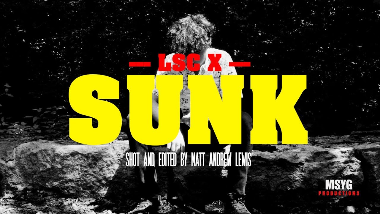 LSC X - Sunk (prod. yungbarqsrootbeer) - YouTube