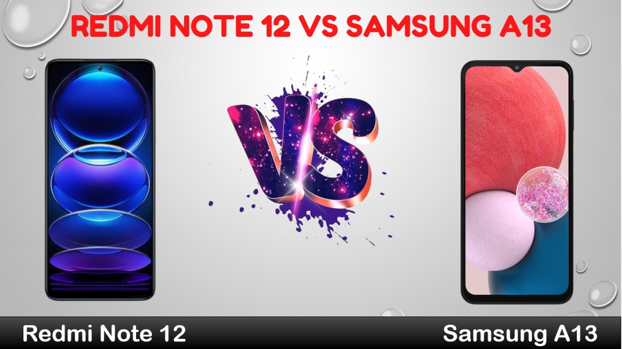 Redmi Note 12 vs Samsung A13 | Redmi Note 12 | Samsung A13 - YouTube