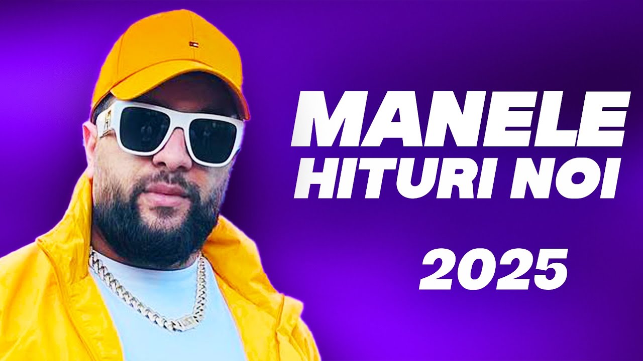 Cele Mai Bune Manele 2025 💥 Top Hituri Noi Manele 2025 | Colaj Muzica ...