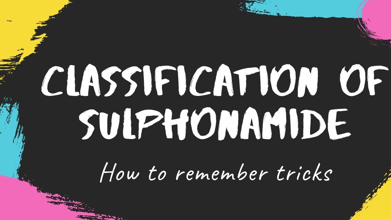 classification of sulphonamide, sulfonamides,sulfonamides ...