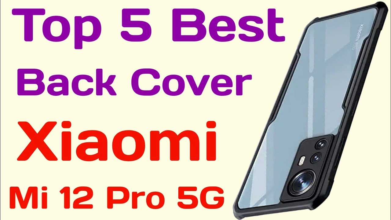 Xiaomi 12 Pro 5G Back Cover | Best Back Cover For Xiaomi Mi 12 Pro 5G ...