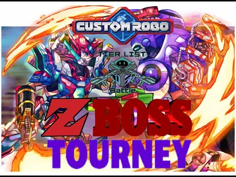 Custom Robo - Tier List Battle: Z Boss Tourney! - YouTube