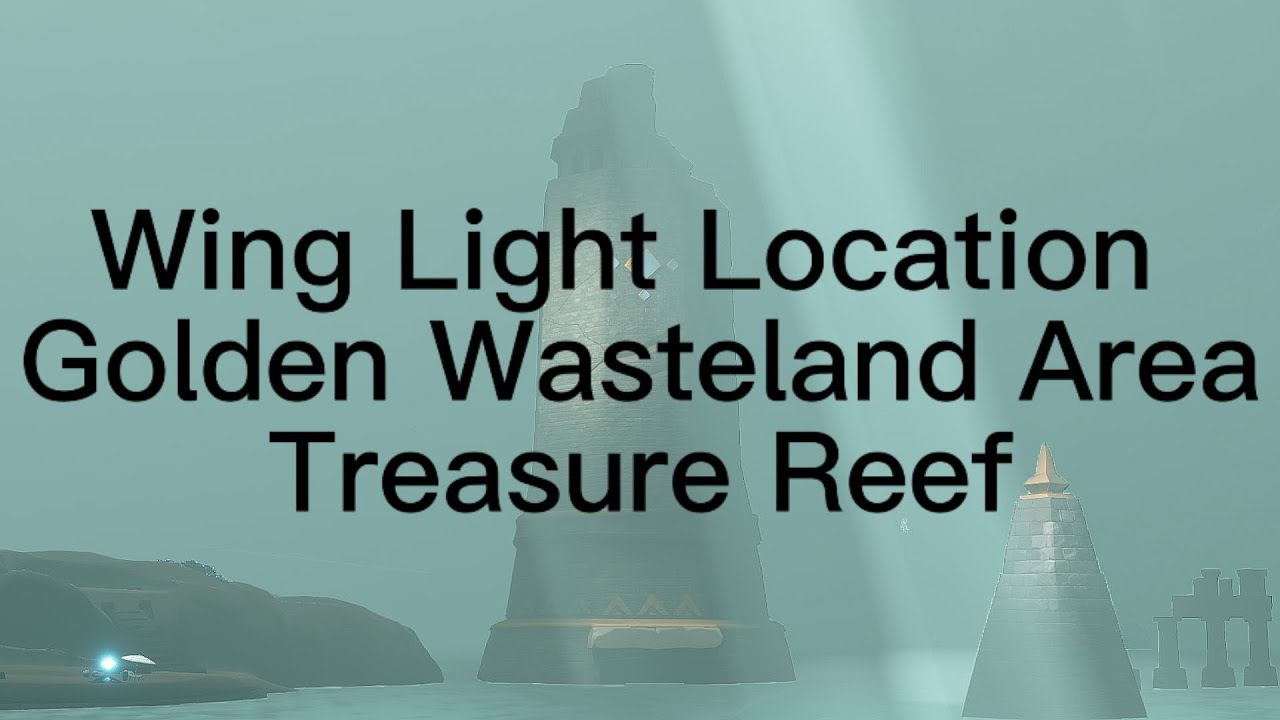 Wing Light Location Golden Wasteland Area‎‎ Treasure Reef - YouTube