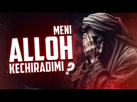 ALLOH MENI KECHIRMAYDIMI?