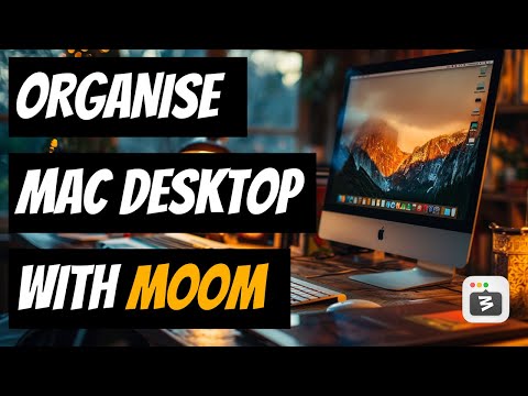 Organise your MAC Desktop With One Click - Moom App