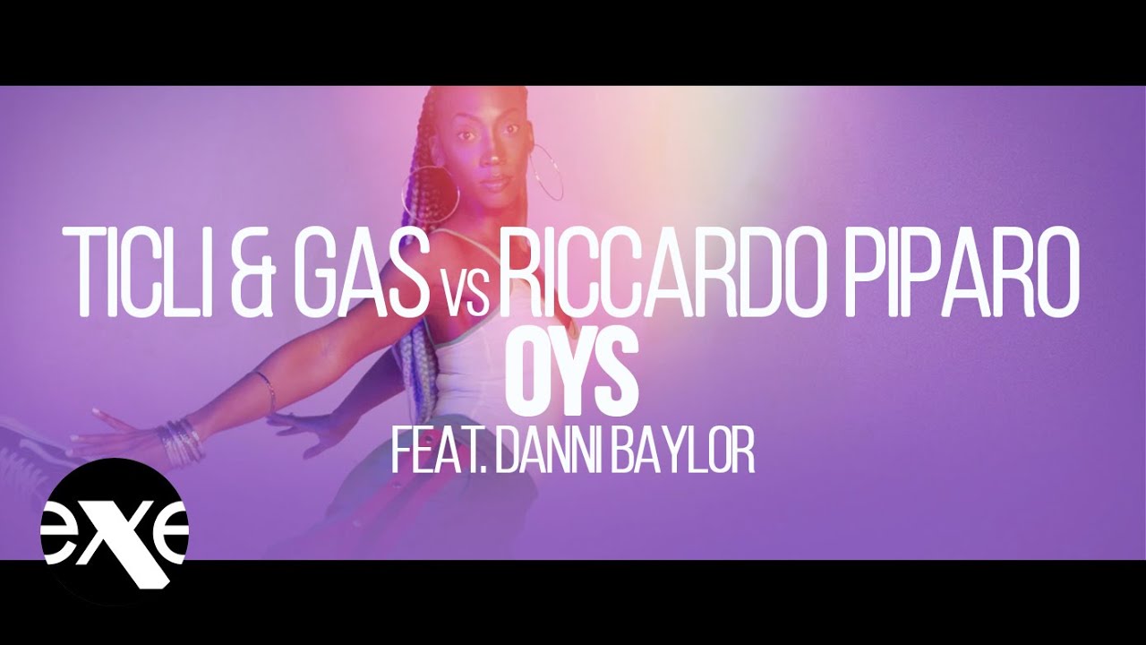 TICLI & GAS vs RICCARDO PIPARO feat. Danni Baylor - OYS - YouTube