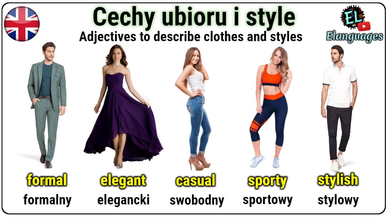 Cechy ubioru i style przymiotniki opisujące ubiór angielski ...
