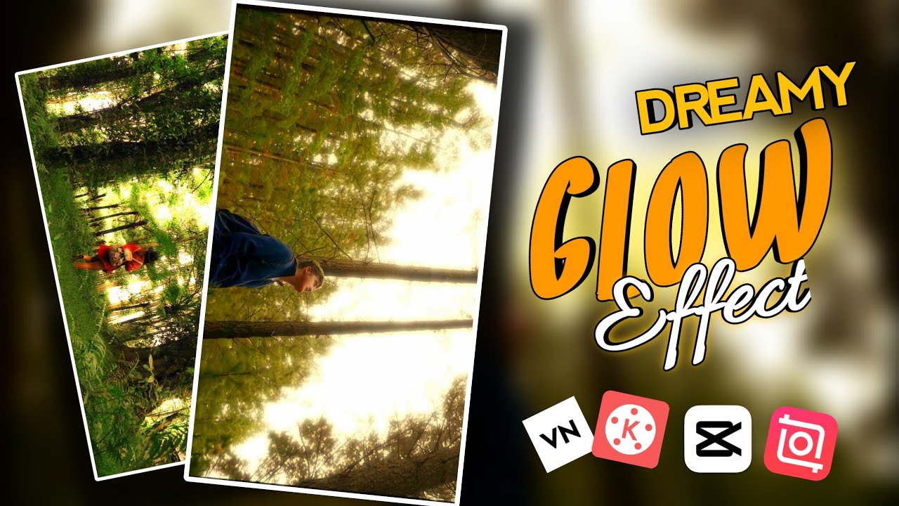 4 Ways to Add DREAMY GLOW in Videos | Dreamy Glow Effect Video Editing - YouTube