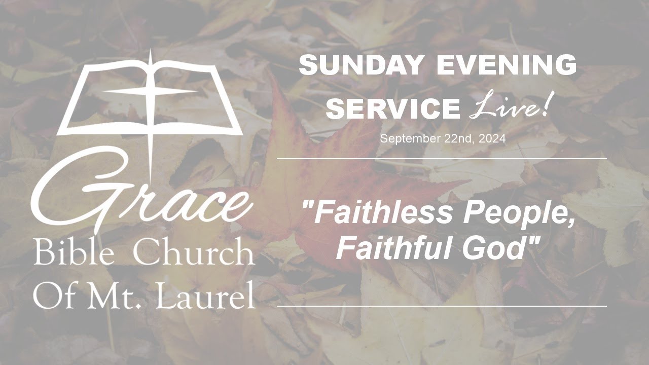 "Faithless People, Faithful God” - Grace Bible Church New Jersey ...