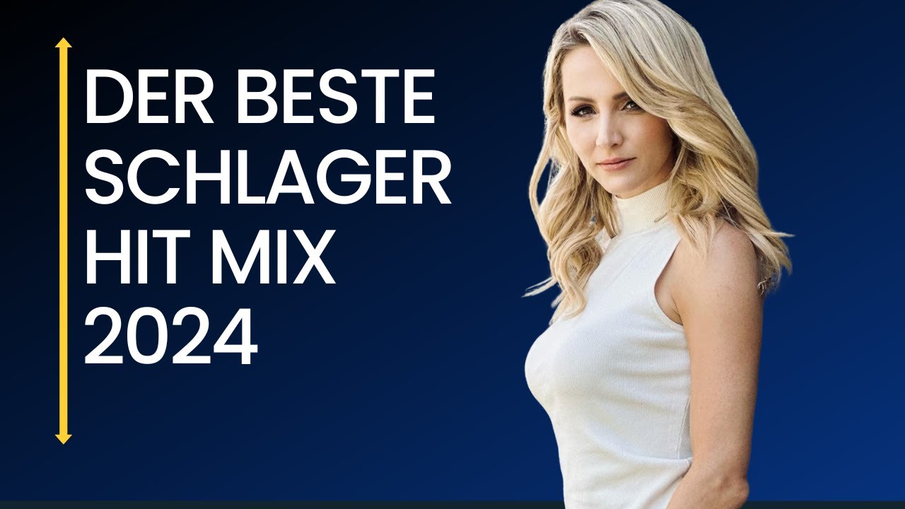 Der beste Schlager Hit Mix 2024 ⭐ - YouTube
